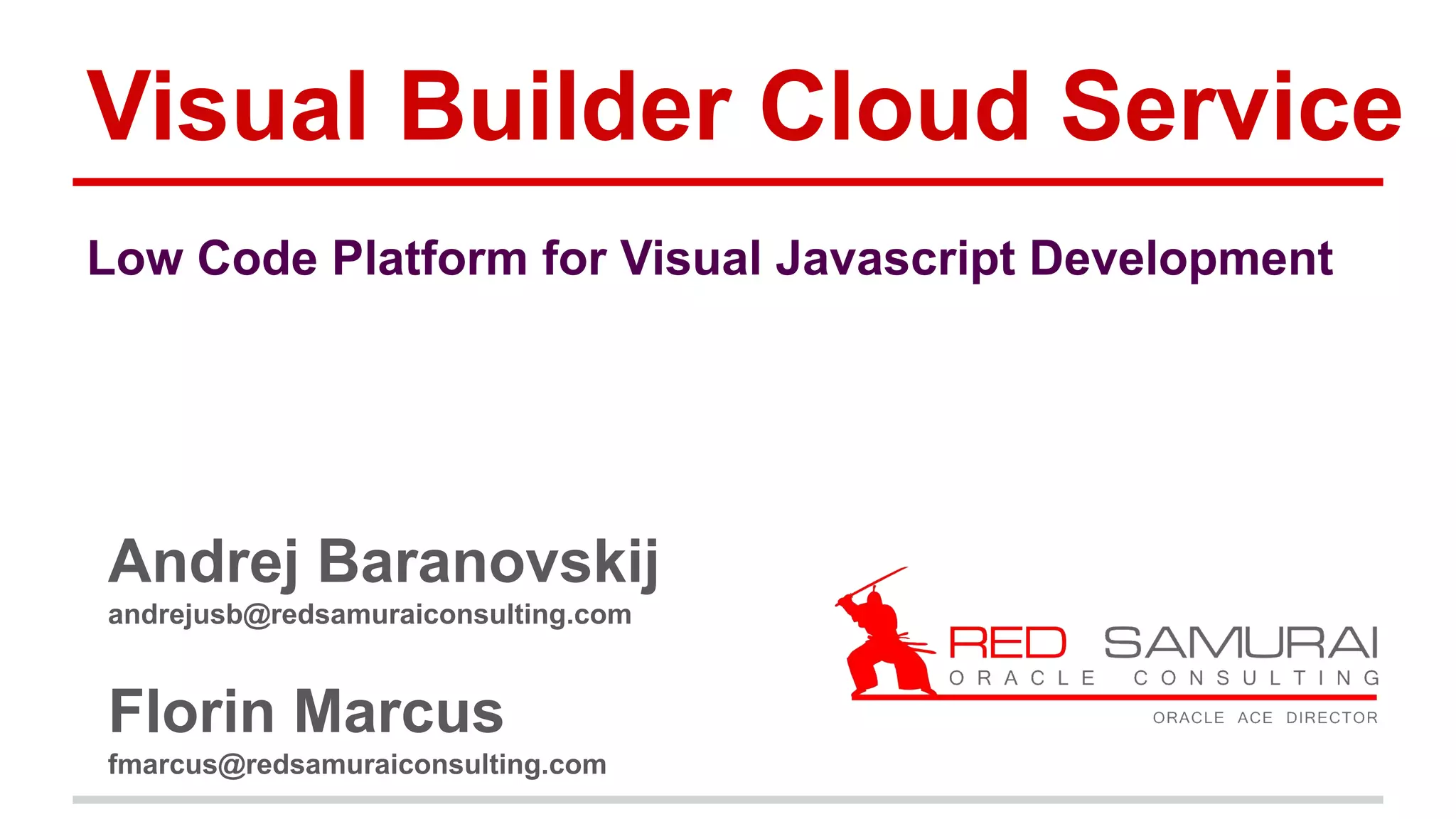 Javascript Development On Steroids With Oracle Visual Builder Ppt