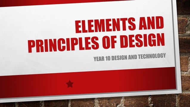 Elements and Principles of Design (Year 10) | PPT