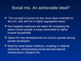 Social mix and its impact on access to housing for people who are ...