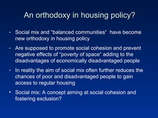 Social mix and its impact on access to housing for people who are ...