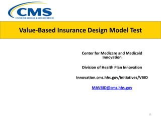 Webinar: Medicare Value-Based Insurance Design Model - Overview | PPT