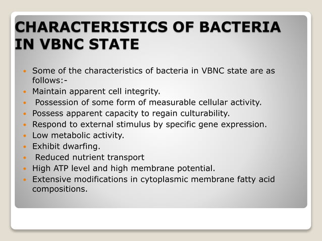 VIABLE BUT NON-CULTURABLE BACTERIA- VBNC | PPT