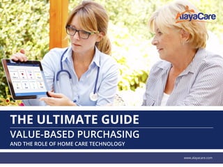 Value-Based Purchasing and the Role of Home Care Technology | PPT