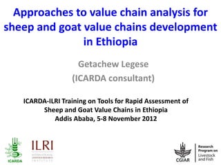 Approaches to value chain analysis for sheep and goat value chains ...
