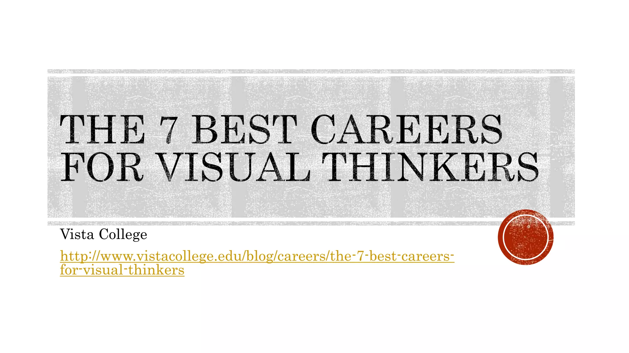 The 7 Best Careers for Visual Thinkers | PPTX