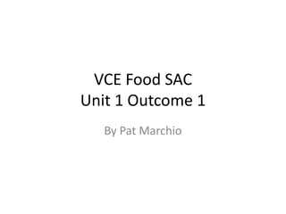 Vce food sac | PPTX