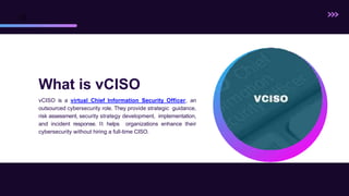 VCISO | Virtual Chief Information Security | VCISO services - 2023 | PPTX