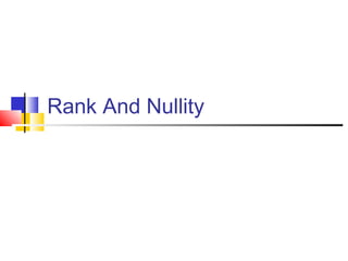 Null space, Rank and nullity theorem | PPT