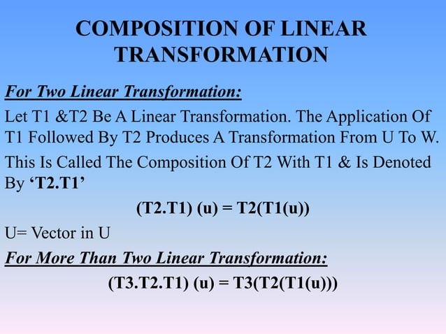 Vcla.ppt COMPOSITION OF LINEAR TRANSFORMATION KERNEL AND RANGE OF ...