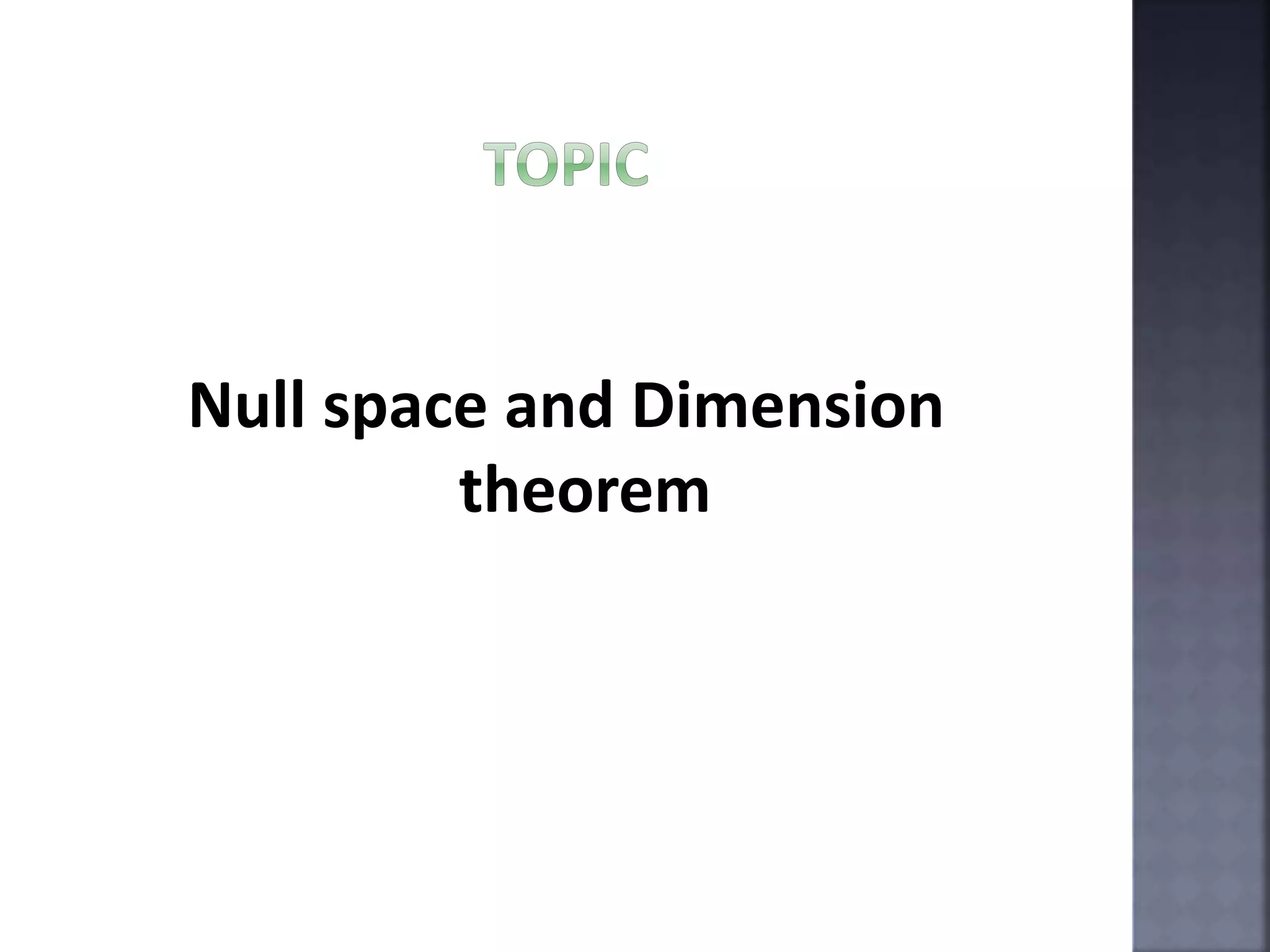 Null space and rank nullity theorem | PPTX