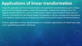 Linear transforamtion and it,s applications.(VCLA) | PPTX | Physics ...