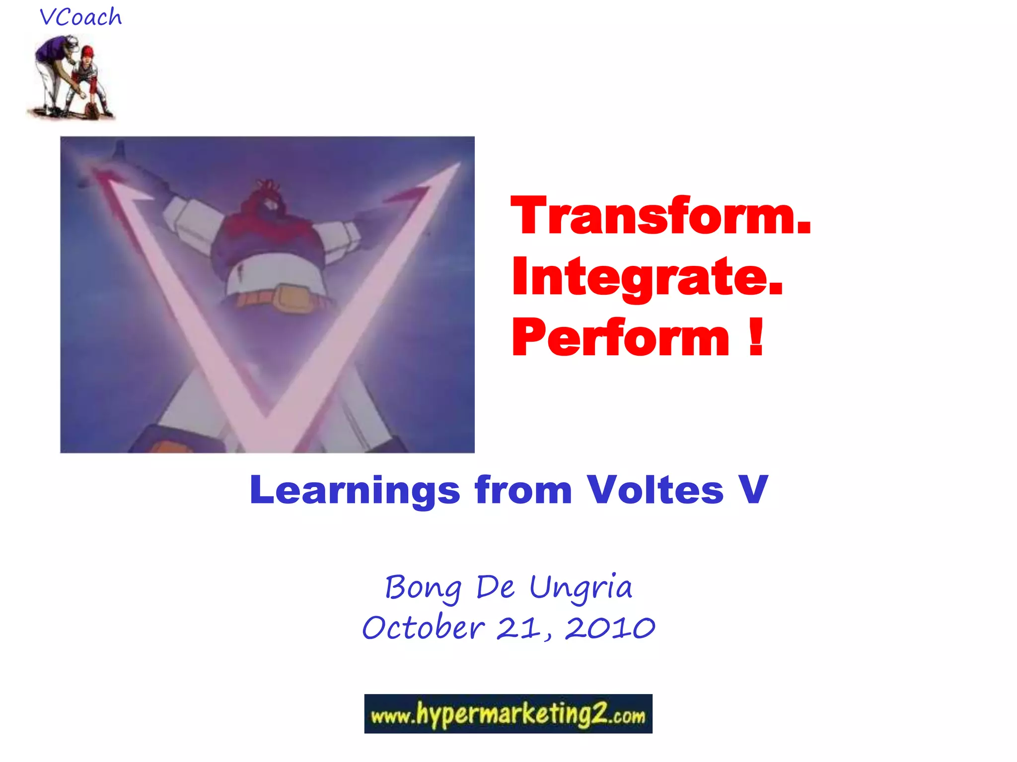 Transform Integrate and Perform (TIP) to Vision Driven Consistent Achievement (Vcoach) using ...
