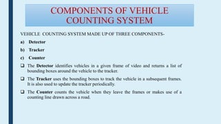 Vehicle counting for traffic management | PPTX | Computing | Technology ...