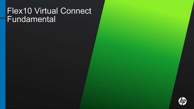 HP Virtual Connect technical fundamental101 v2.1 | PPT