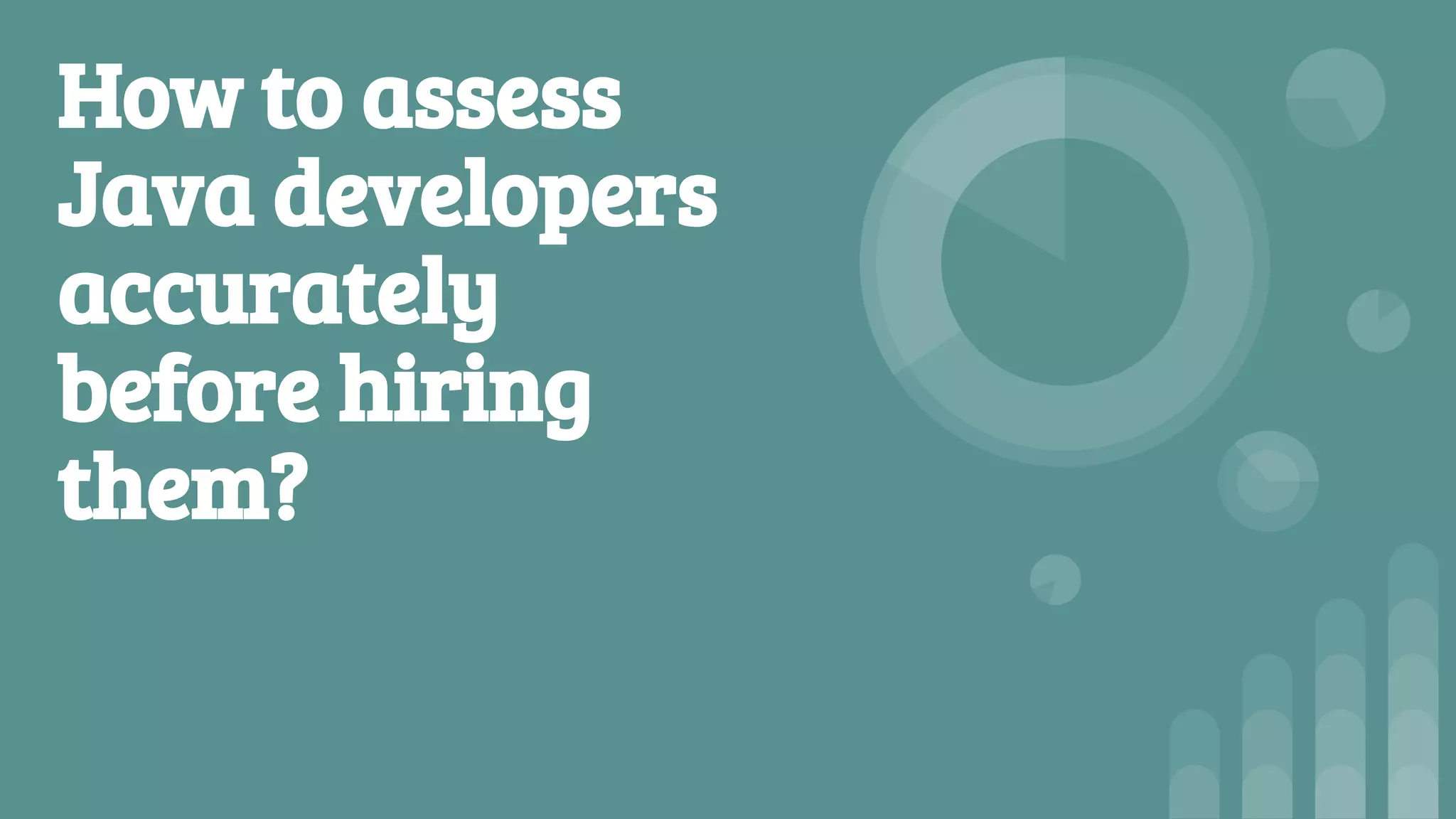 How to assess & hire Java developers accurately? | PDF