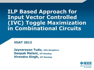 ILP Based Approach for Input Vector Controlled (IVC) Toggle ...