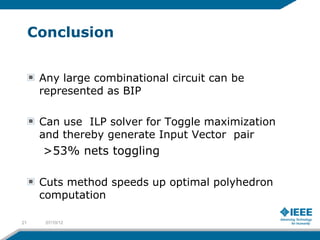 ILP Based Approach for Input Vector Controlled (IVC) Toggle Maximization in Combinational ...