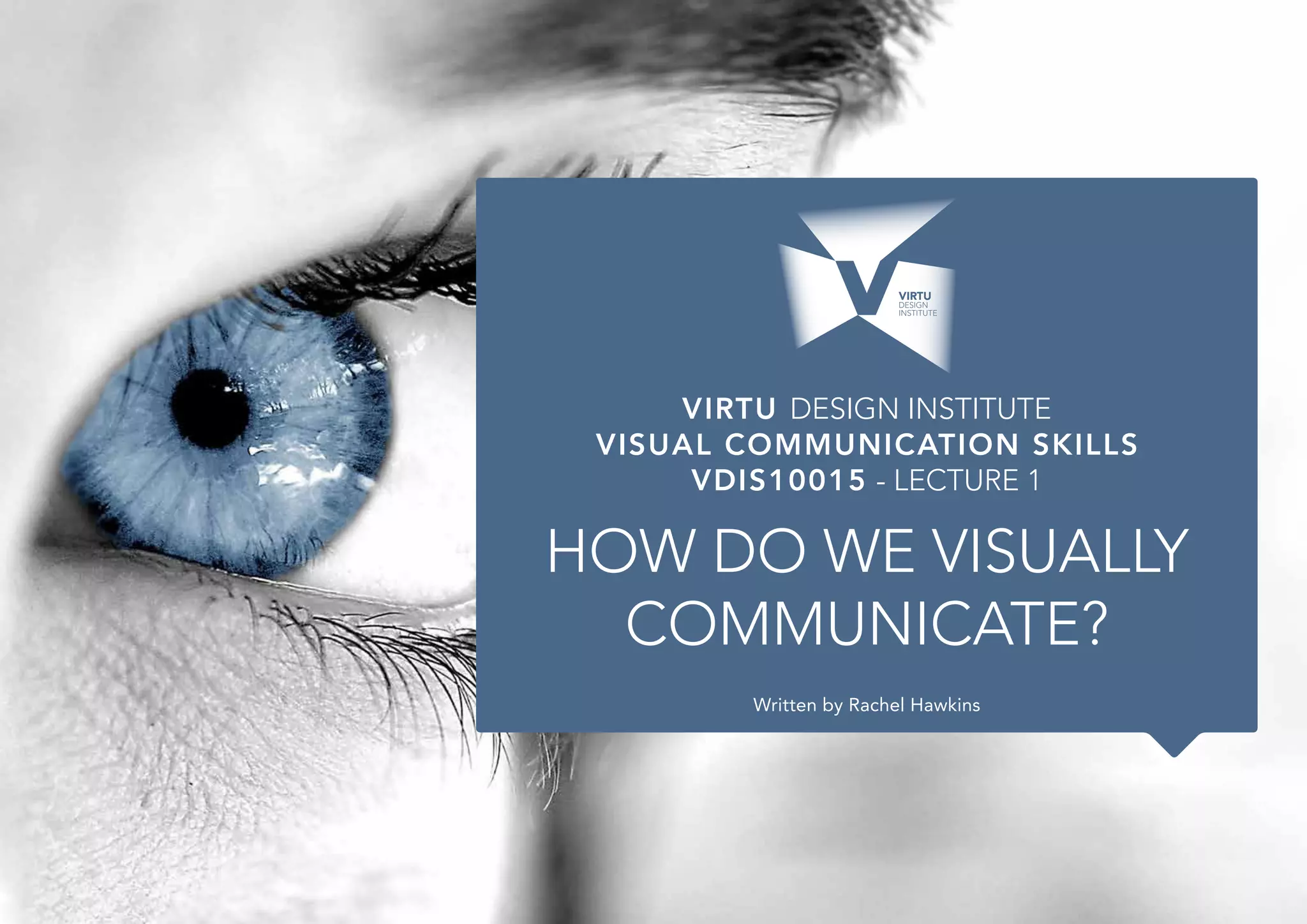 VDIS10015 Visual Communication Skills - Lecture 1 | PPT