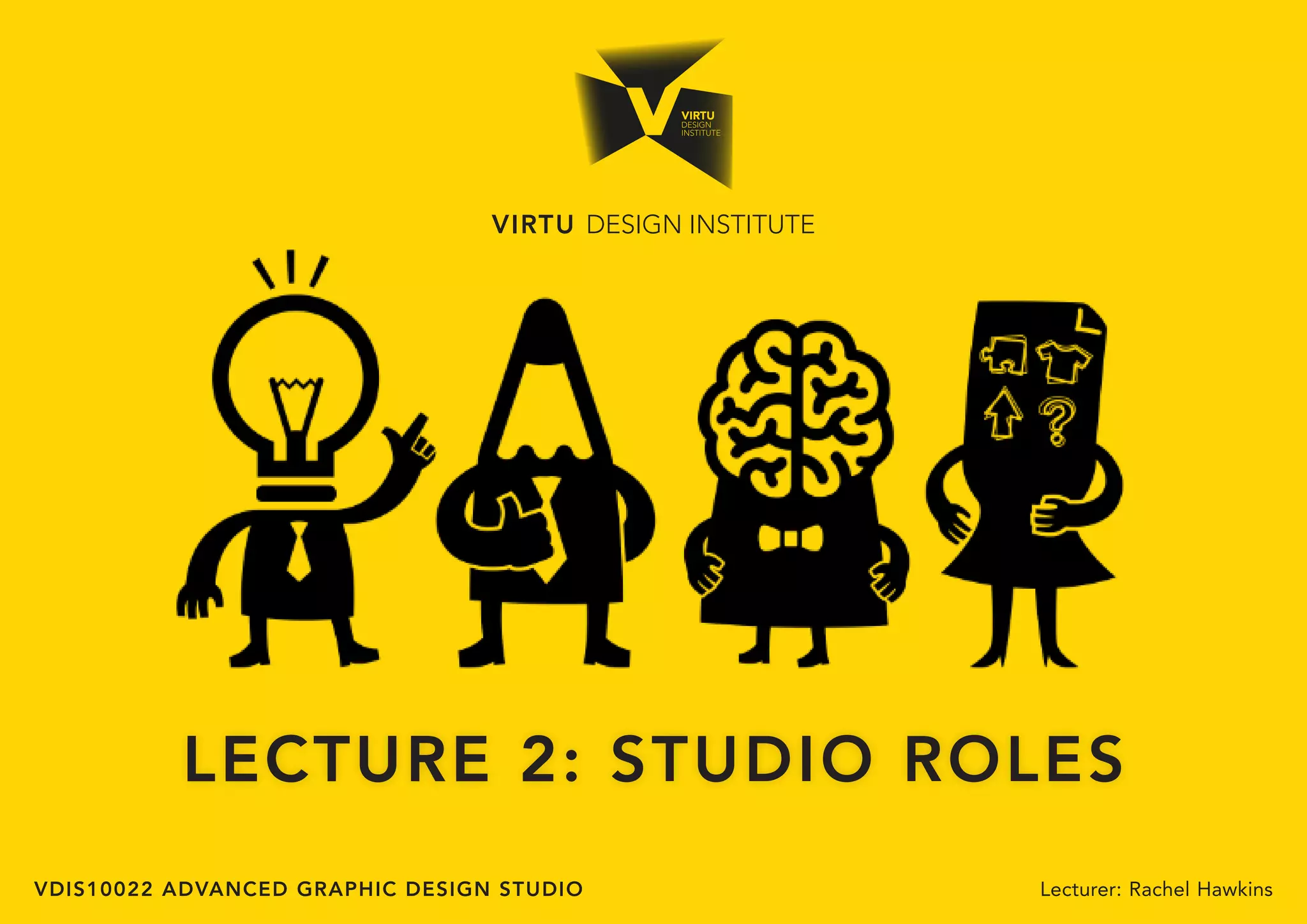 VDIS10022 Advanced Graphics Studio - Lecture 2 - Studio Roles | PDF