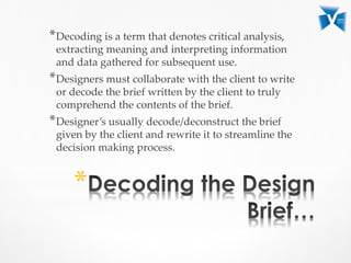 Design Brief to Design - Decoding the Brief | PPT