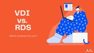 VDI vs. RDS : Which is Better For You? | PDF