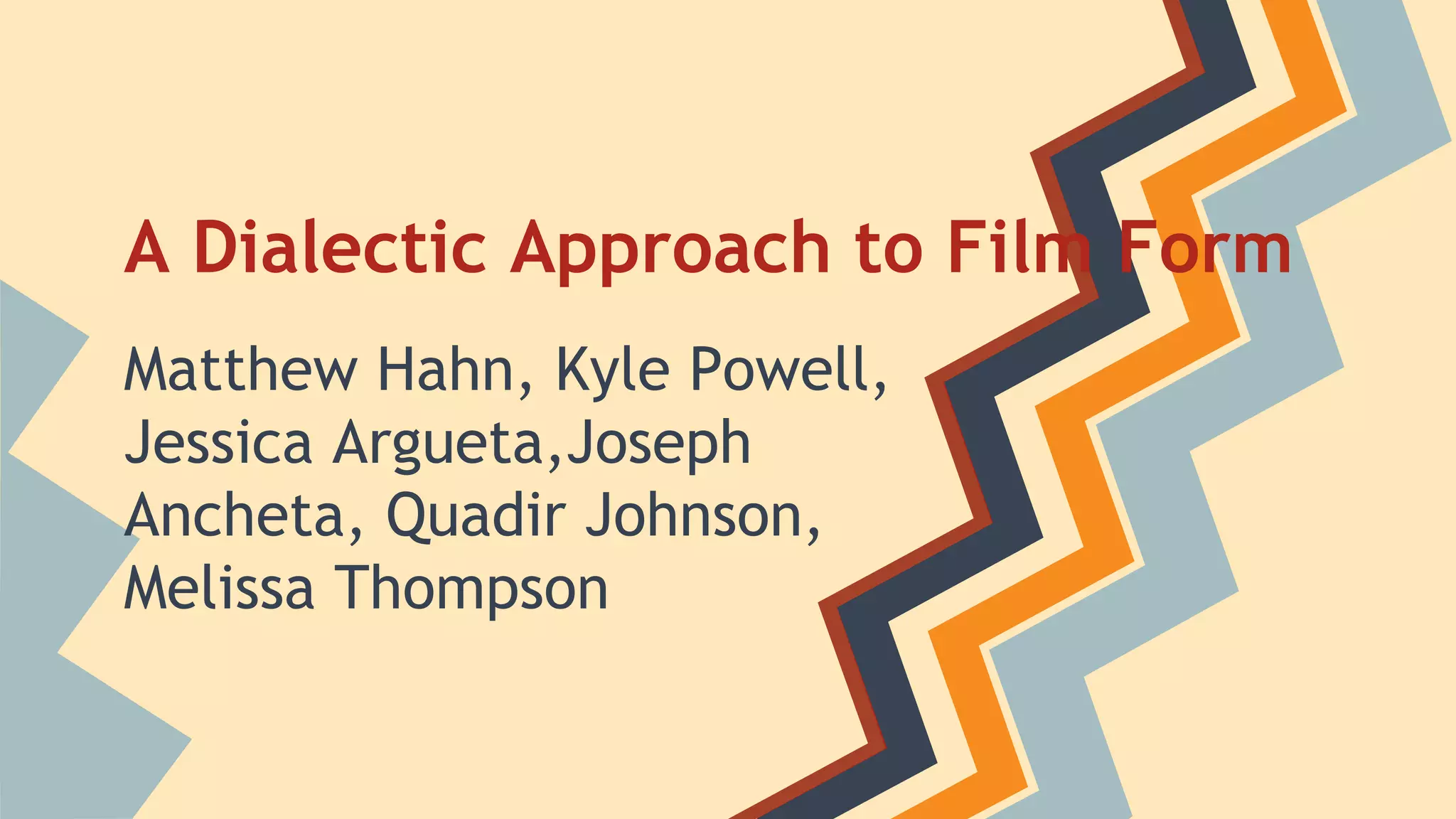 A dialectic approach to film form | PPTX