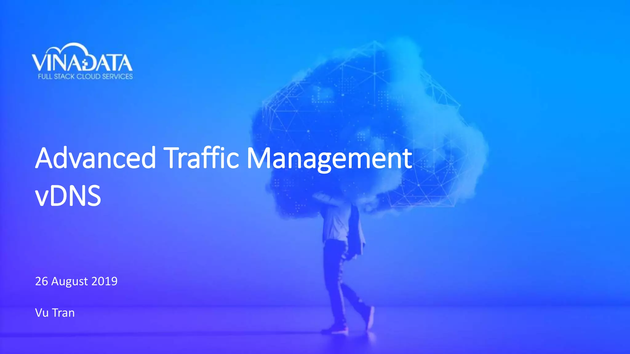 vDNS - Advanced Traffic Management | PPT