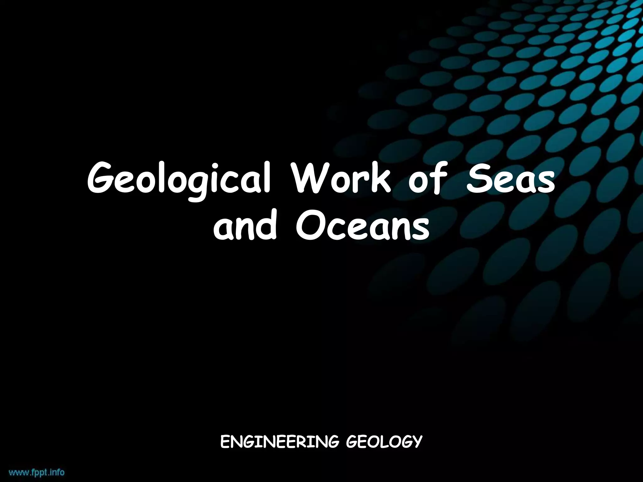 vdocuments.mx_geological-work-of-oceans-and-seas.pptx