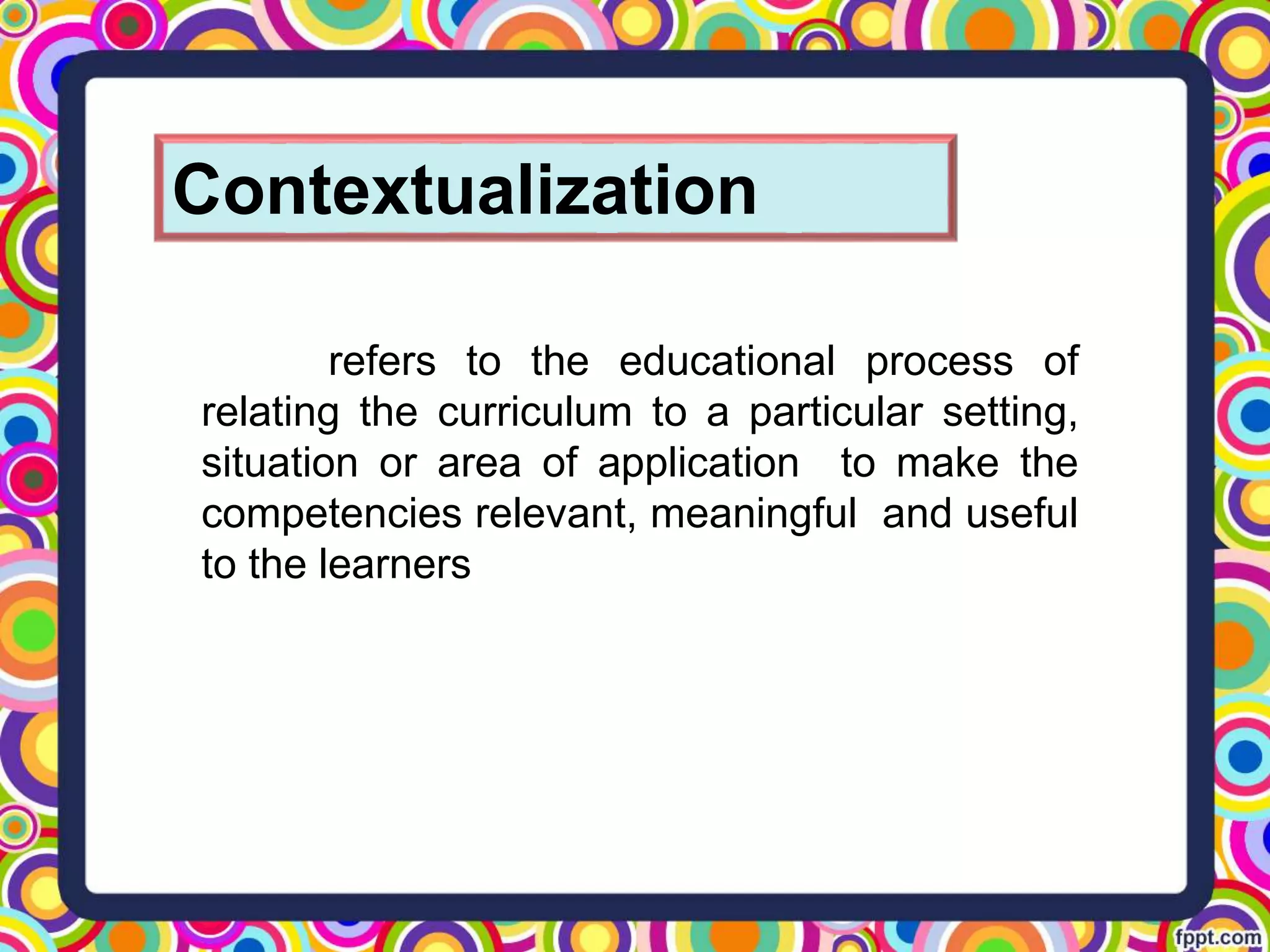 Contextualization And Localization Ppt Education
