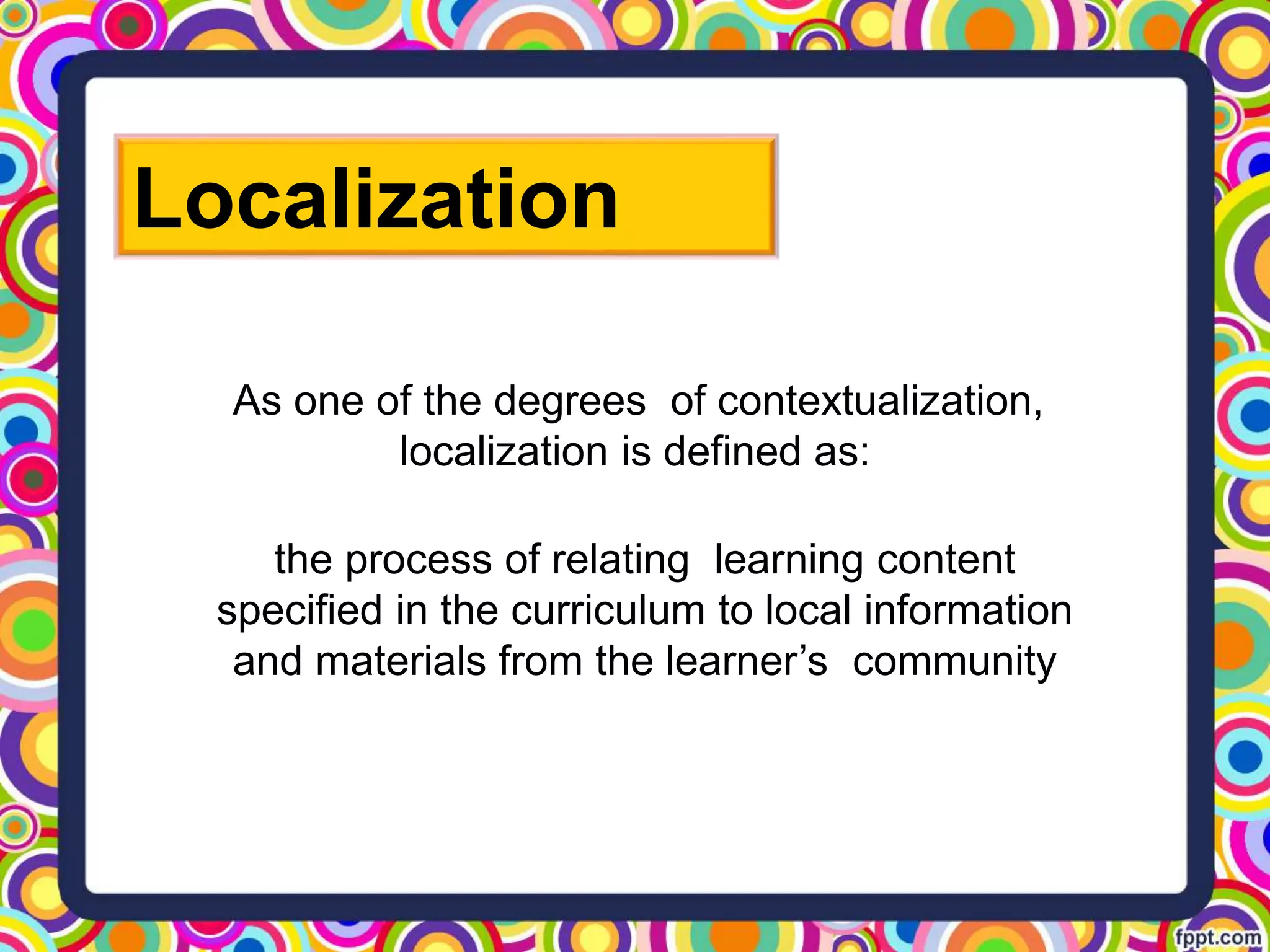 Contextualization And Localization Ppt Education