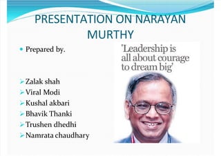 vdocuments.net_narayan-murthy-as-a-leaderpptx.pdf