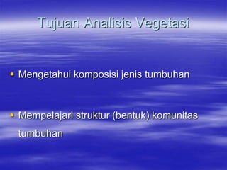 Materi kuliah analisis vegetasi untuk MK Ekologi | PPT
