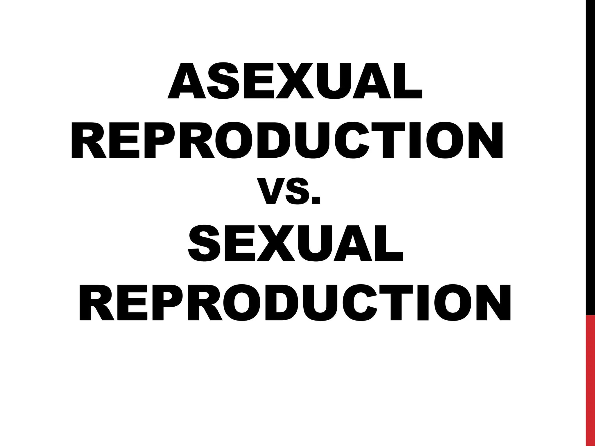 sexual-reproduction-vs-sexual-reproduction (1).pptx