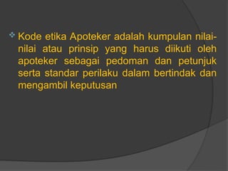 kode etik profesi apoteker dalam UU KESEHATAN | PPT