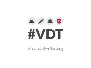 #VDT - Visual Design Thinking | PPT