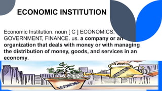 VE 102_GROUP 4- ECONOMIC INSTITUTION_FATIMA M. PARA-ONDA REPORT PPTX.pptx