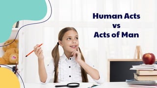 VE 10 Q2 Topic 1 We Understand Human Acts And Their Significance (Human ...