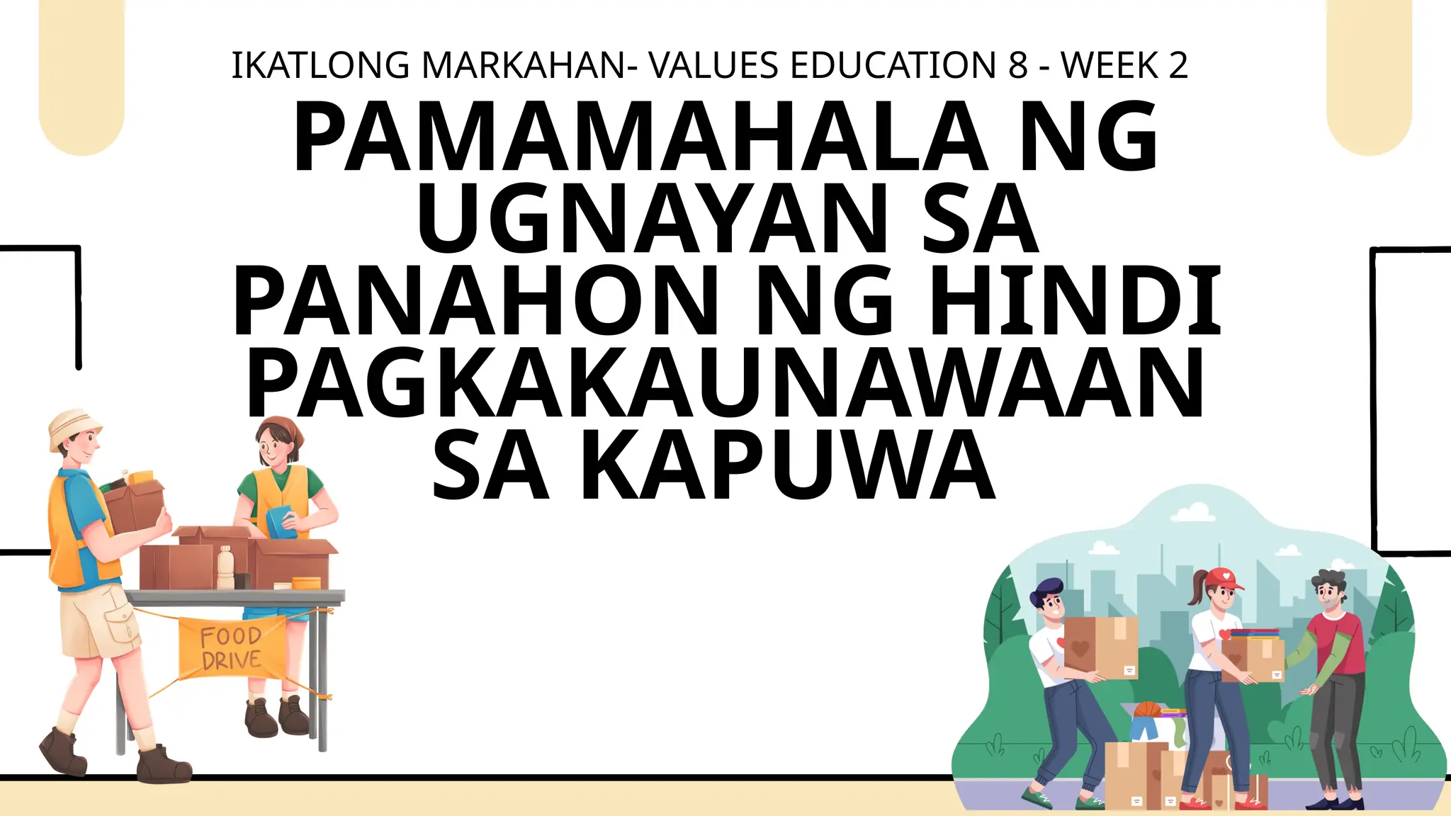 Values Education 8 week 2 quarter three. | PPTX