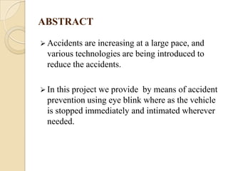 Vechicle accident prevention using eye bilnk sensor ppt | PPTX