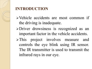 Vechicle accident prevention using eye bilnk sensor ppt | PPTX