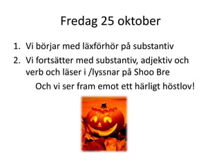 Veckoplanering vecka 43 7c svenska | PPT