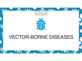 Vector-Borne-Diseases power point, examples | PDF