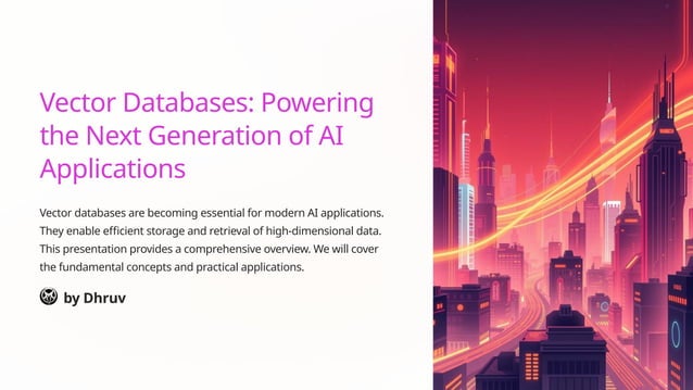 Vector-Databases-Powering-the-Next-Generation-of-AI-Applications.pptx