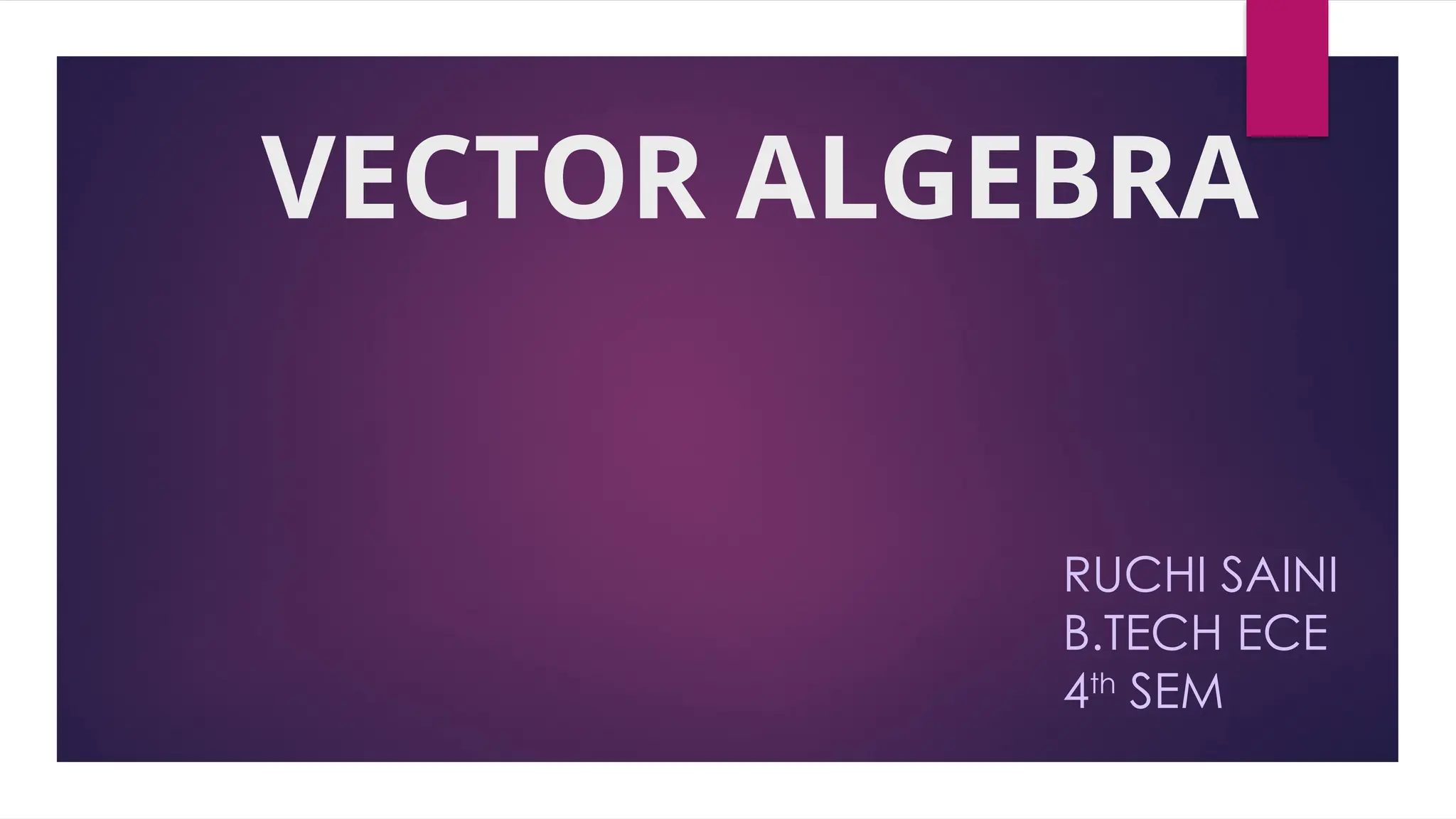 VECTOR ALGEBRA.pptx pptpptpptjhbuhjbubbhbh | PPT