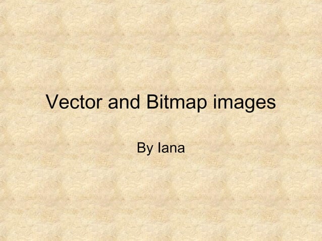 Vector and bitmap images | PPT