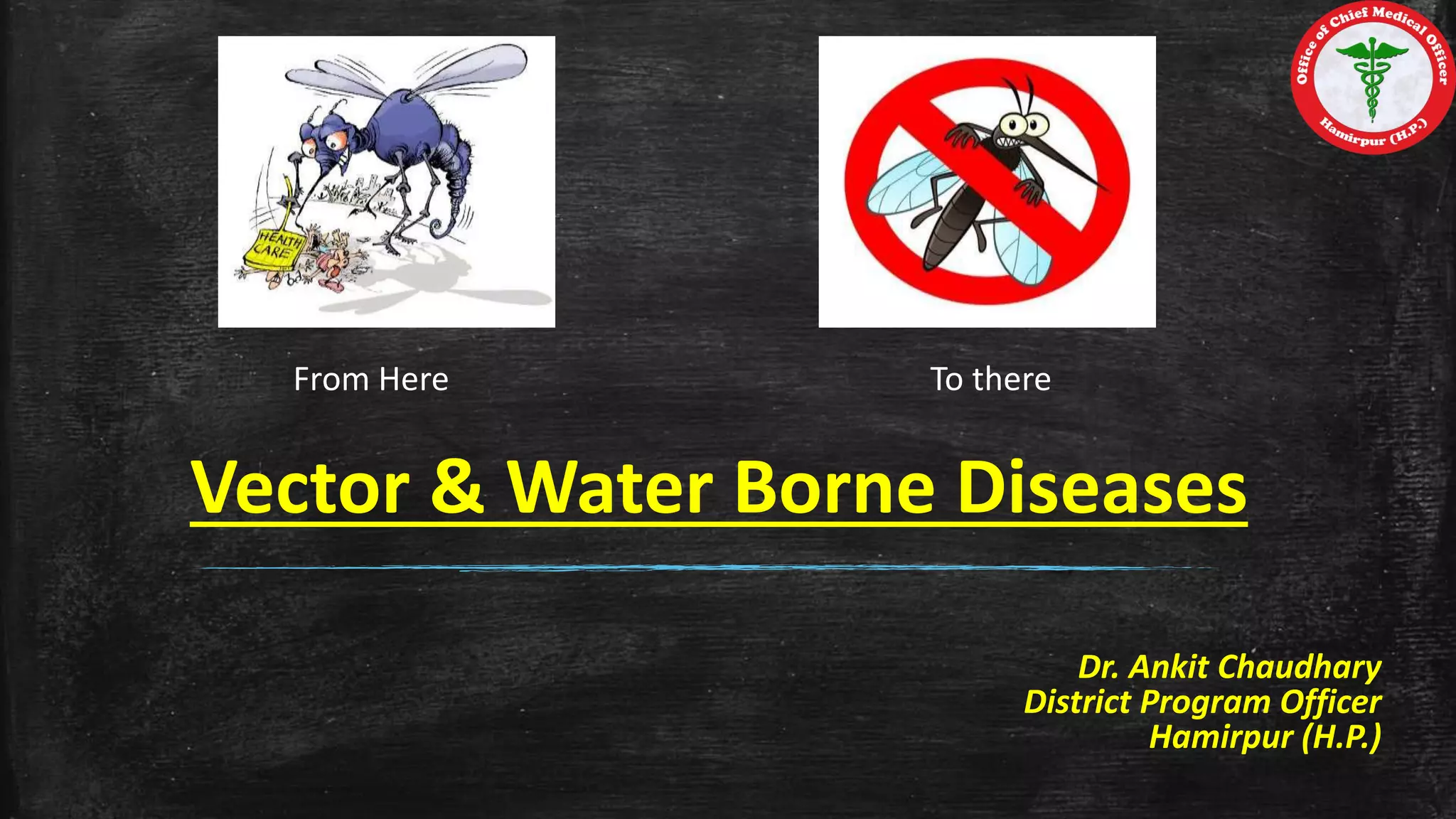 Vector and water borne diseases | PPTX
