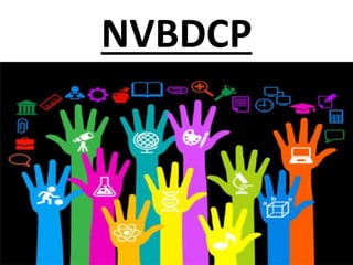 NATIONAL VECTOR BORNE DISEASE CONTROL PROGRAMME | PPT