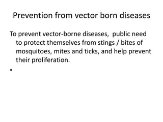 Vector brone diseases prevention and control | PPT