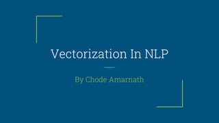 Vectorization In NLP.pptx | Computing | Technology & Computing