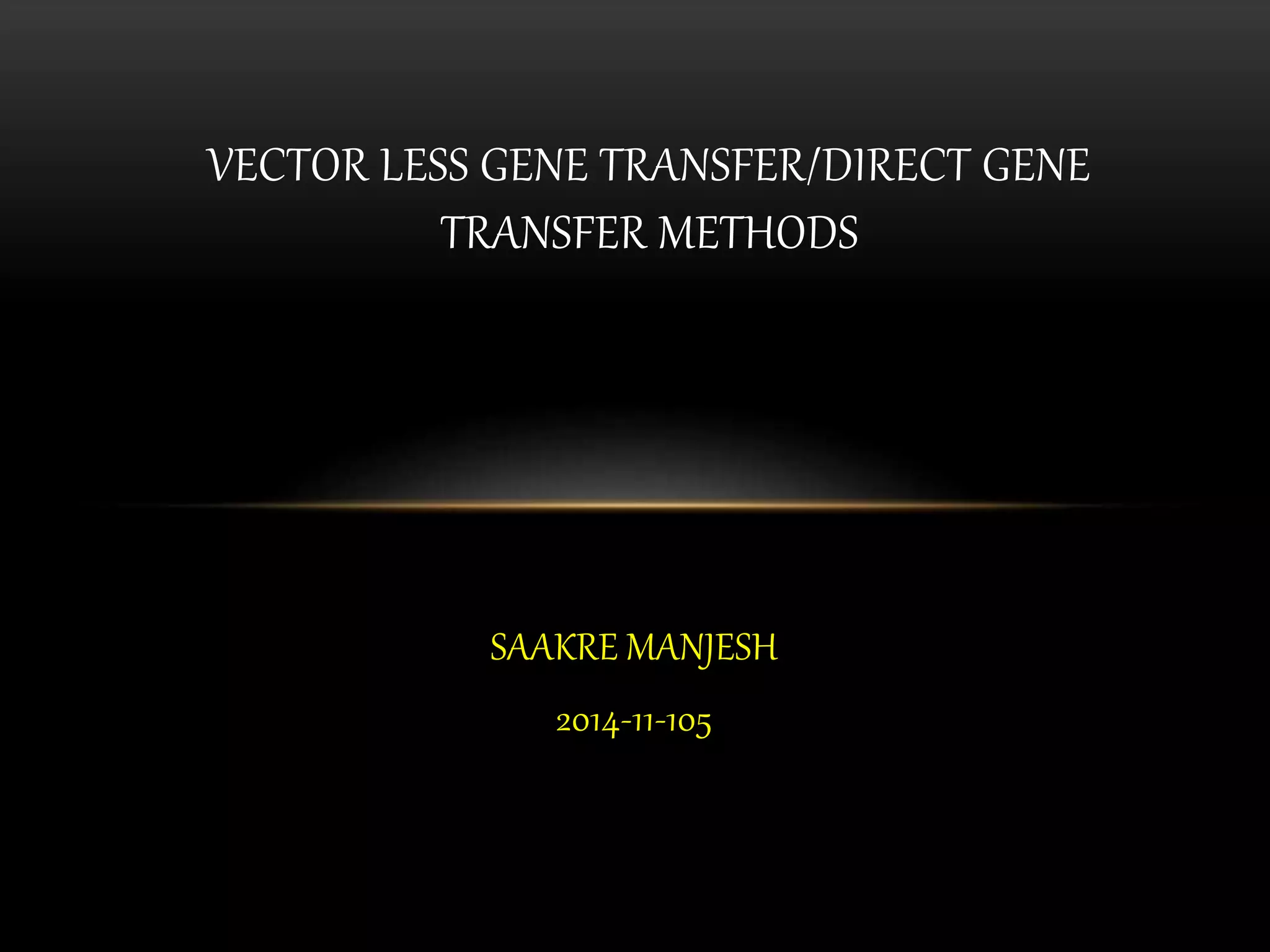 Vector less gene transfer | PPTX
